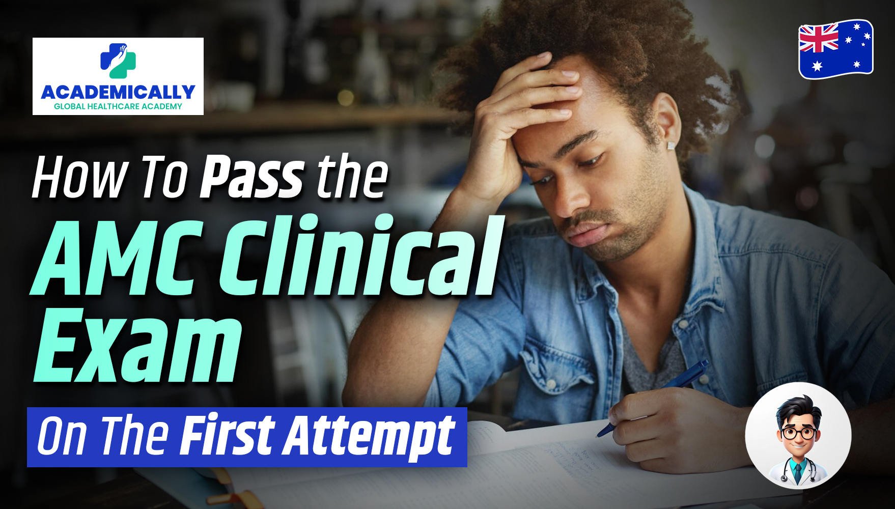 How To Pass AMC Clinical Exam On First Attempt | Academically Global
