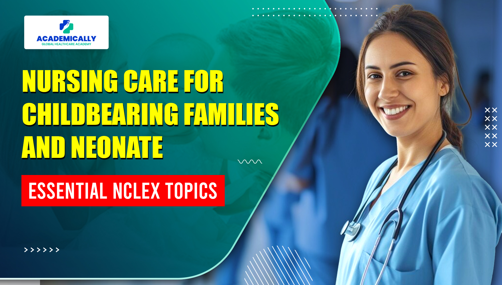 NCLEX Topics Nursing Care For Childbearing Families & Neonate ...