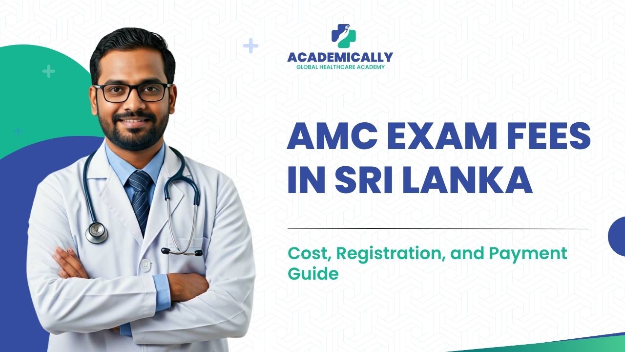 AMC Exam Fees in Sri Lanka: 2025 Cost, Registration, and Payment Guide