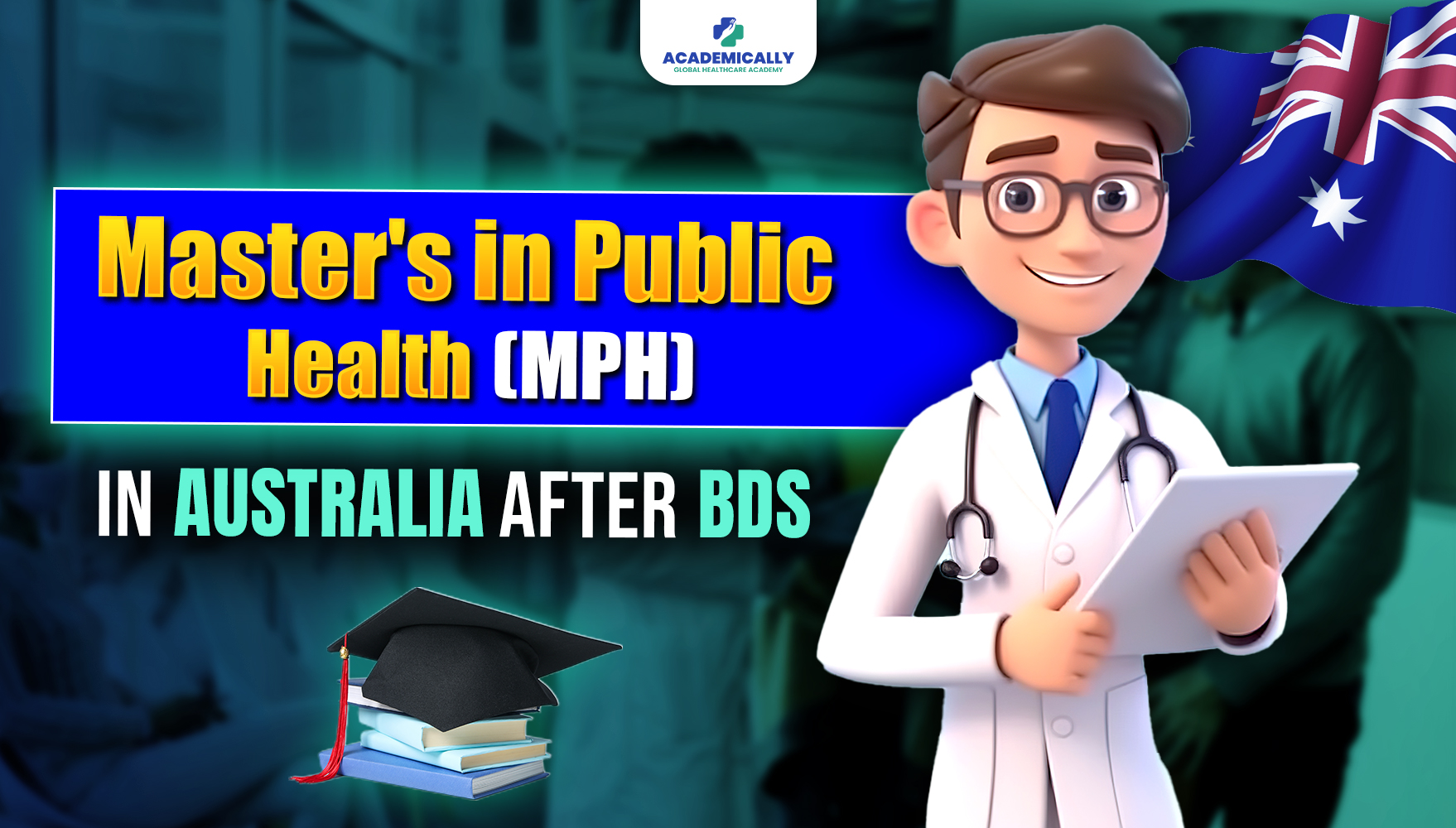 MPH In Australia After BDS Best Option | Academically Global