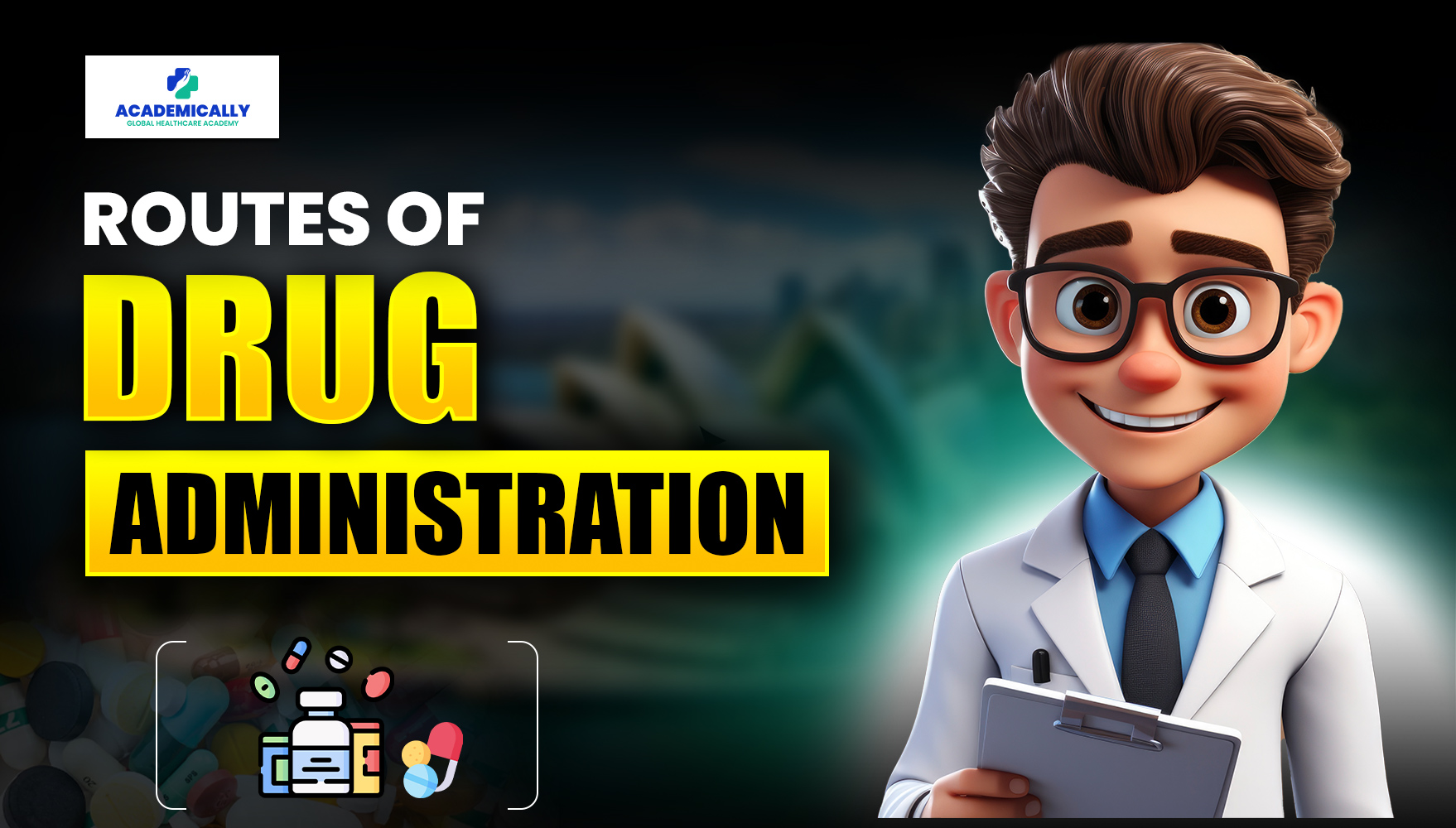 Routes of Drug Administration | Academically Global