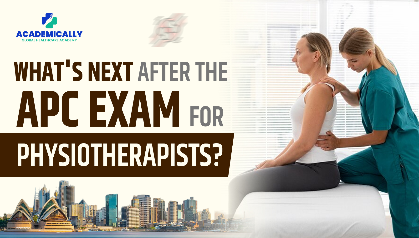 What is Next After APC Exam for Physiotherapists | Academically Global