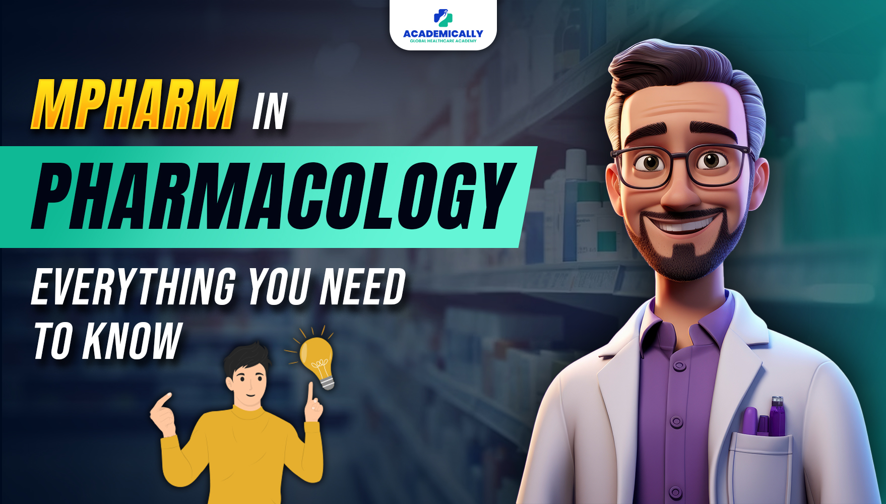 Gather the prospects of an MPharm in Pharmacology PG Degree