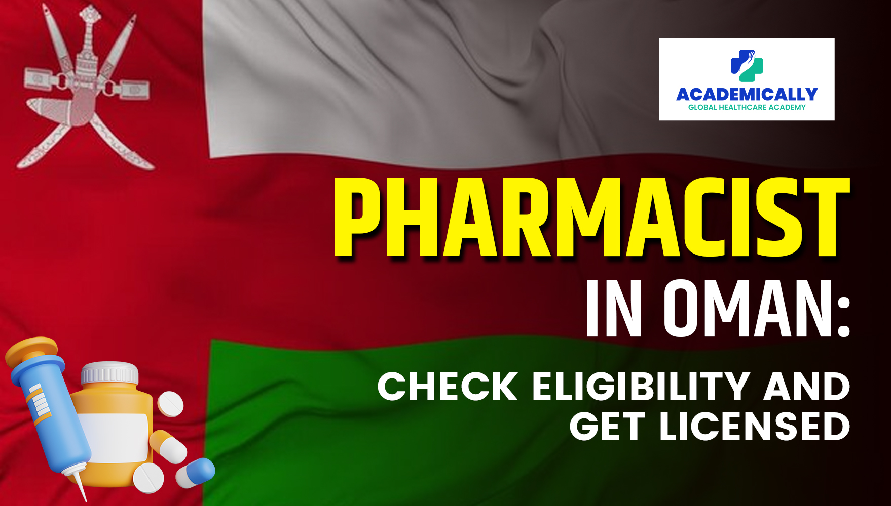 Pharmacy in Oman Check Eligibility & Get Licensed | Academically Global