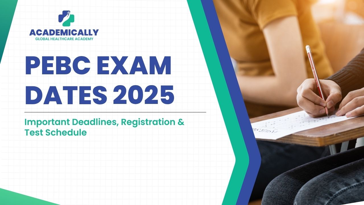 PEBC Exam Dates 2025 - Important Deadlines, Registration & Test Schedule