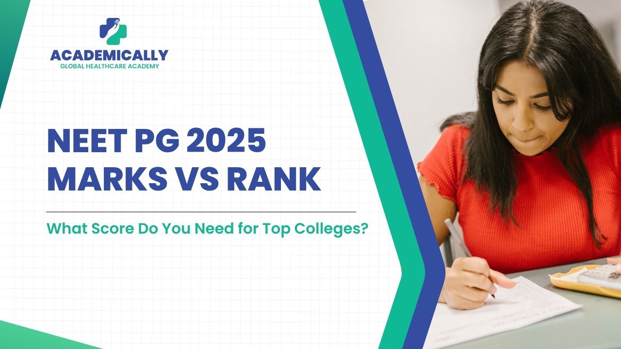 NEET PG 2025 Marks vs Rank: What Score Do You Need for Top Colleges?