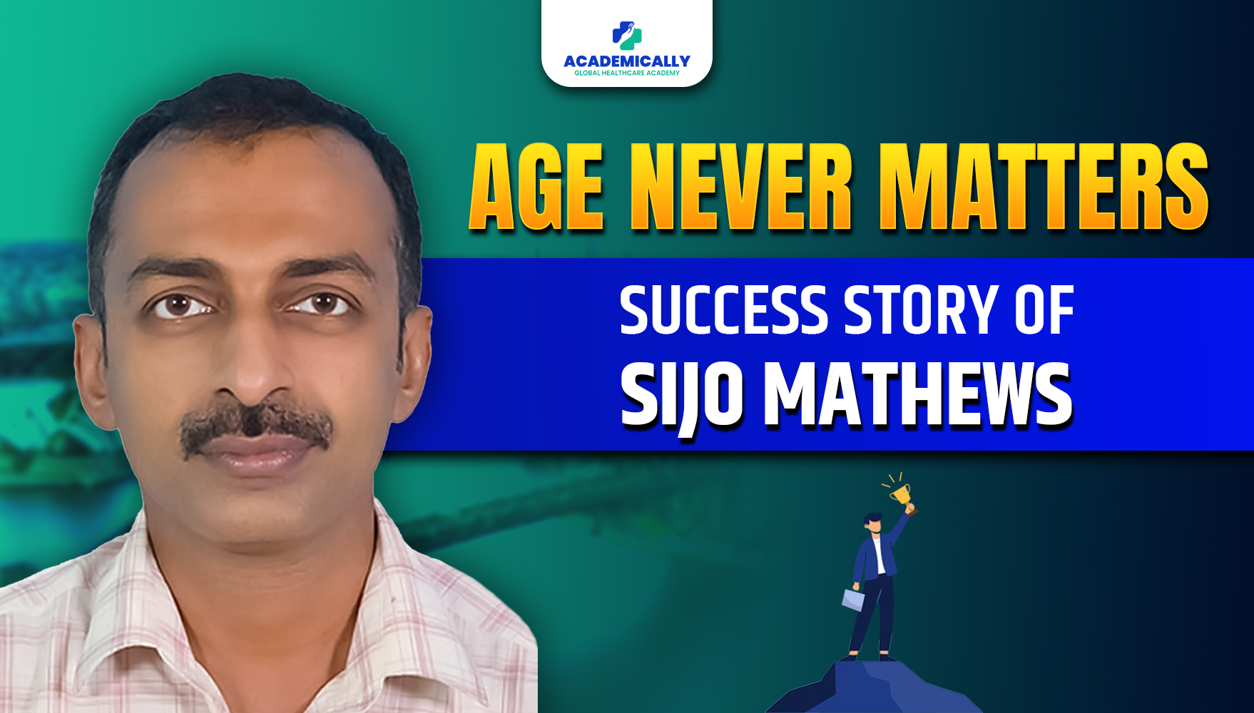 Success Story of Sijo Mathews | Academically Australia