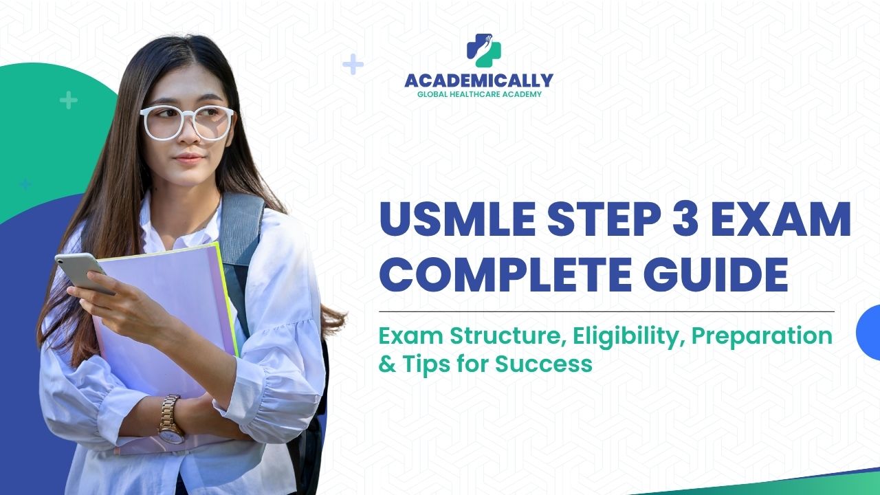 USMLE Step 3 Guide 2025: Structure, Preparation & Eligibility