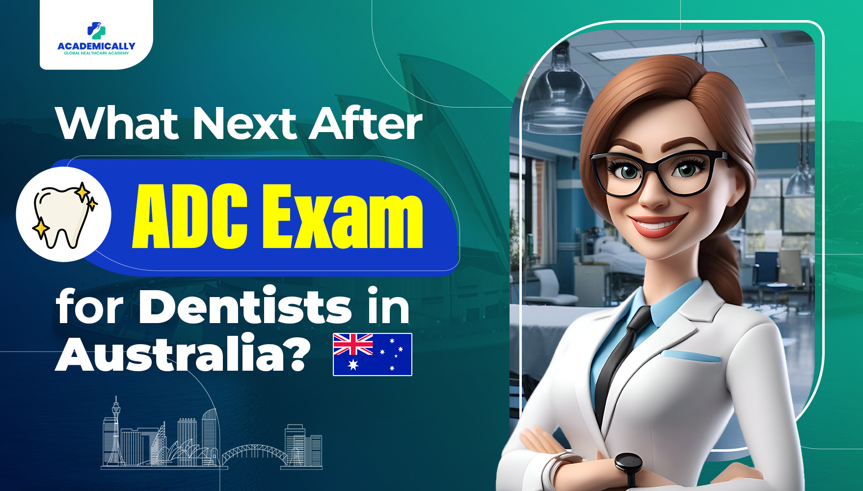 Dentist in Australia After ADC Exam | Academically Global