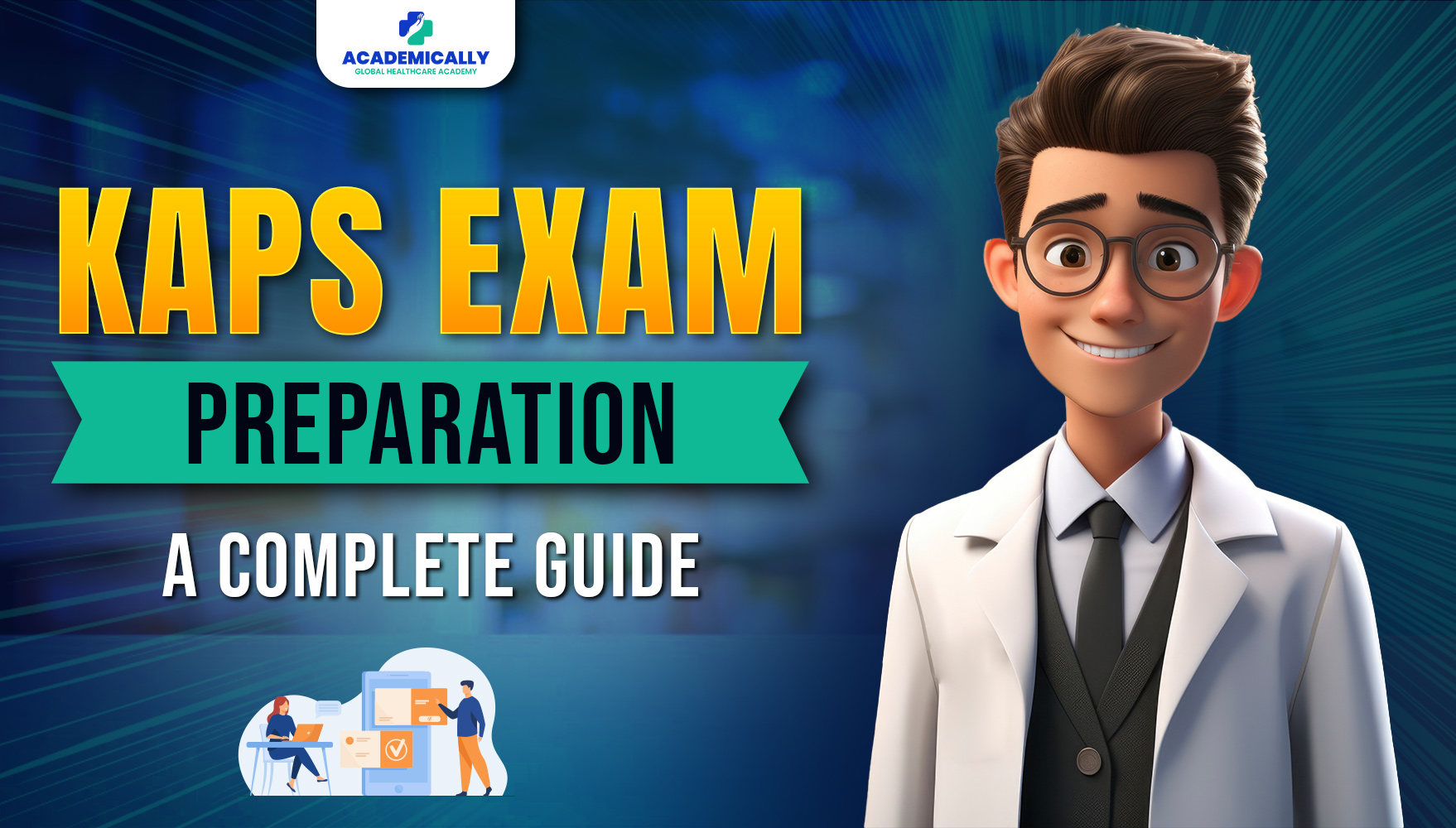 Complete Guide for KAPS Exam Preparation | Academically Global
