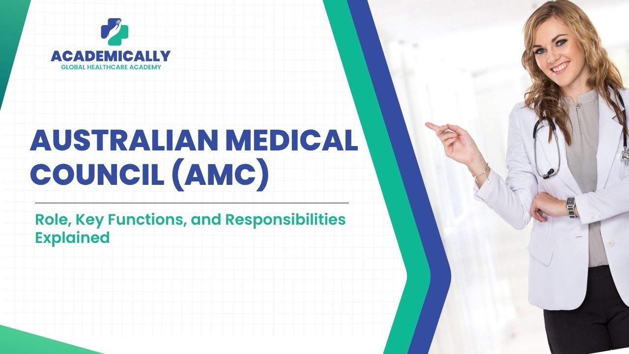 Australian Medical Council (AMC): Role & Responsibilities
