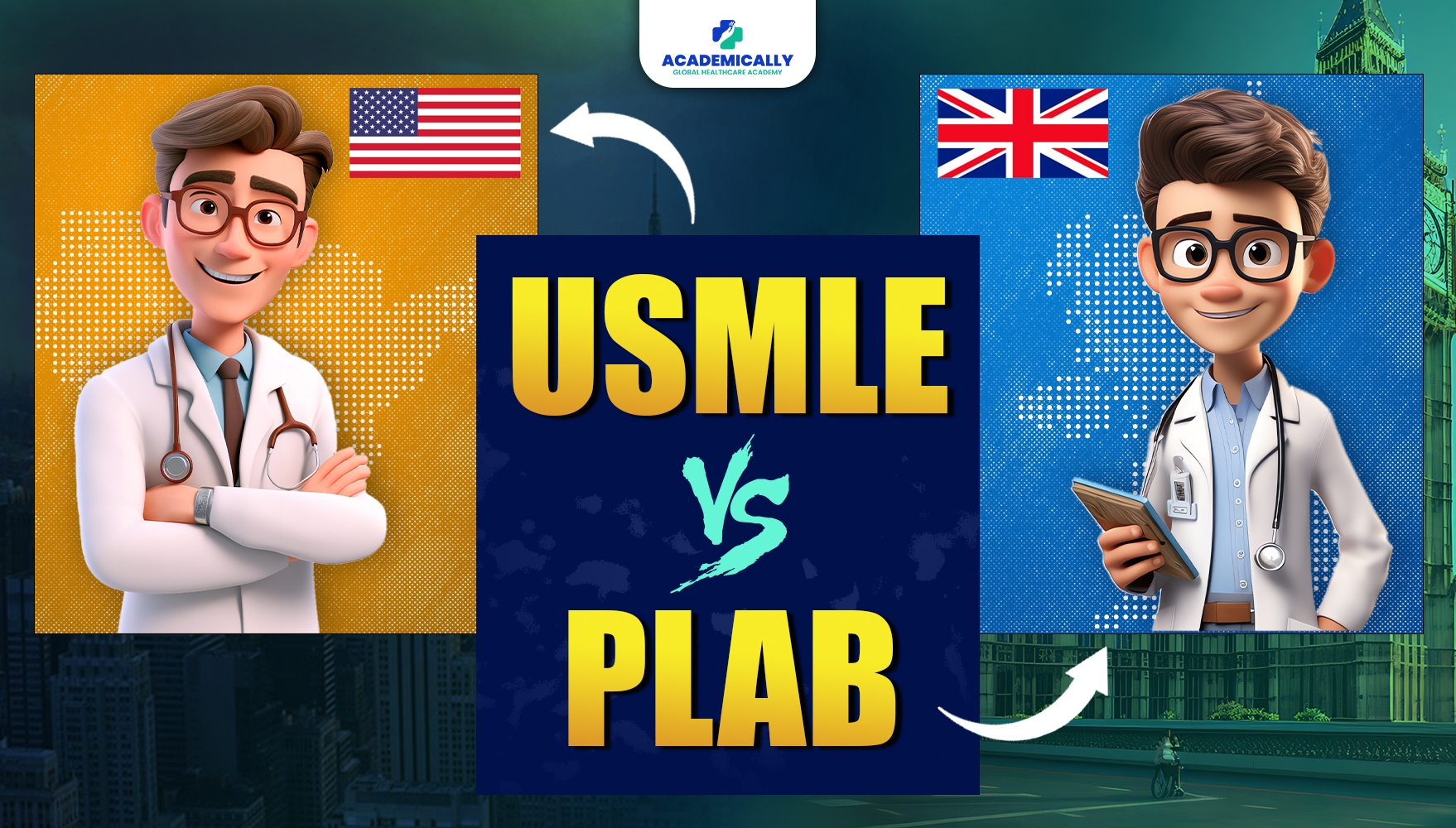 USMLE VS PLAB Exploring Differences for Global Doctors | Academically