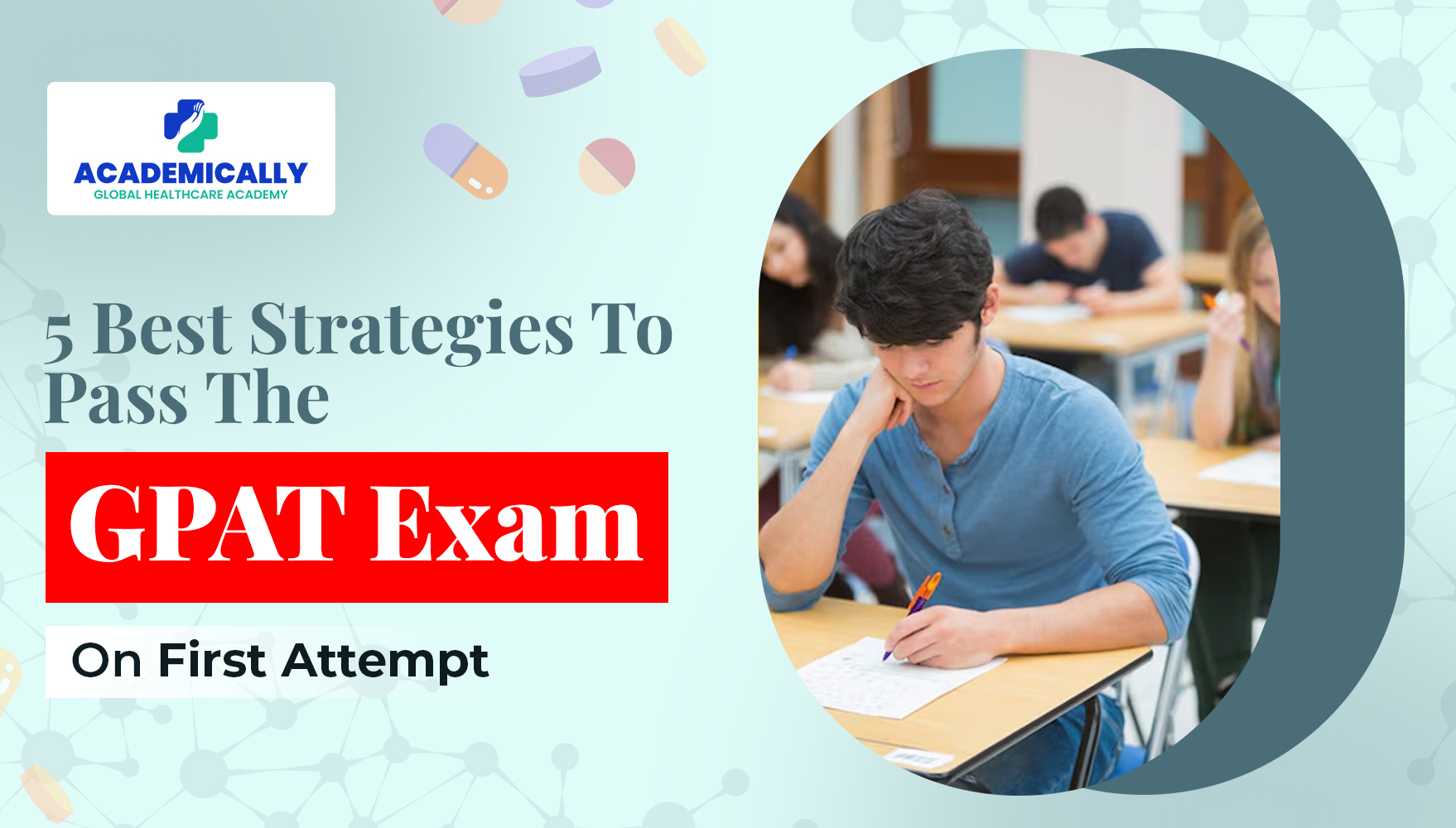 Best Strategies To Pass GPAT Exam On First Attempt | Academically Global