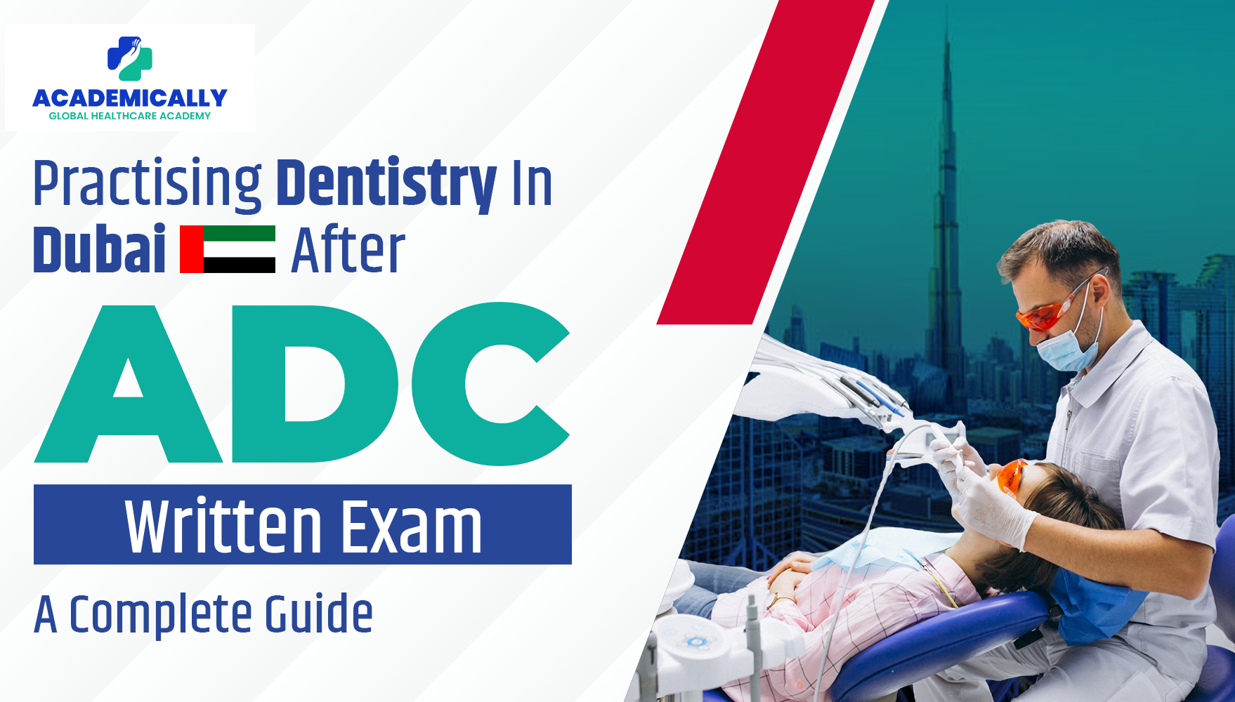 Practising Dentistry In Dubai After ADC Written Exam | Academically Global