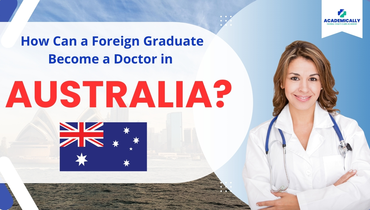 How To Become a Doctor in Australia As a Foreign Graduate