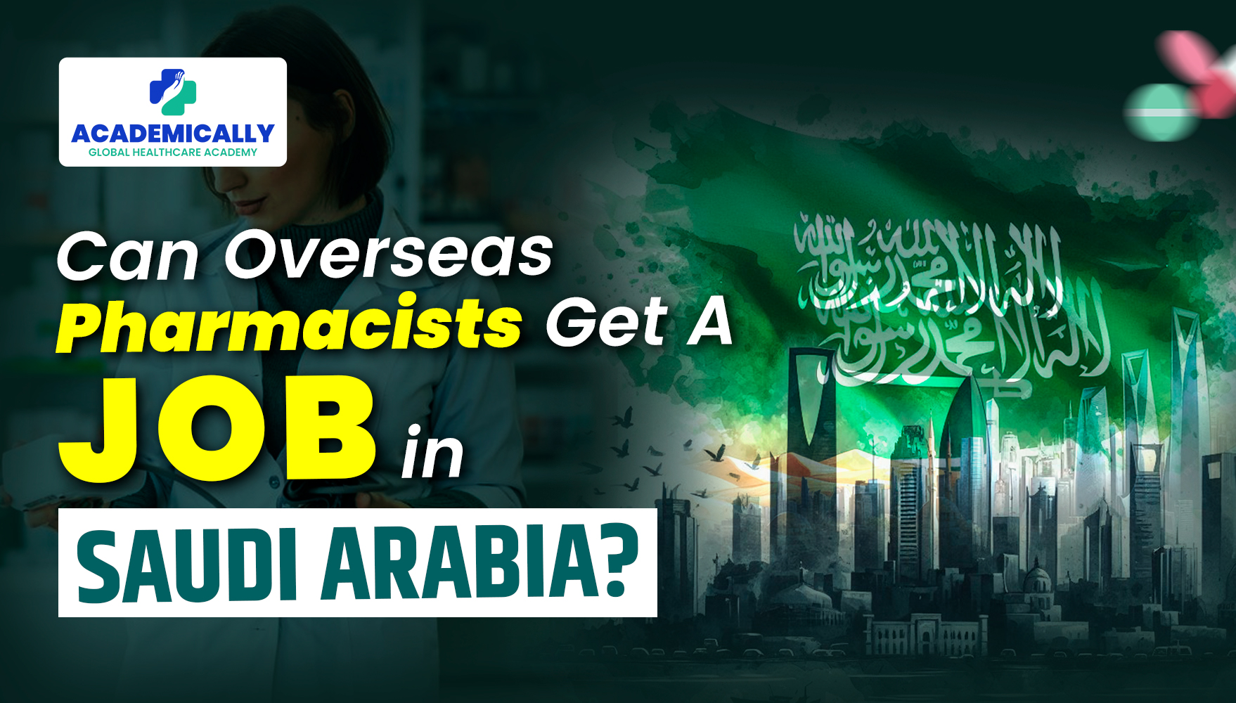 Can Overseas Pharmacists Get Job In Saudi Arabia | Academically Global