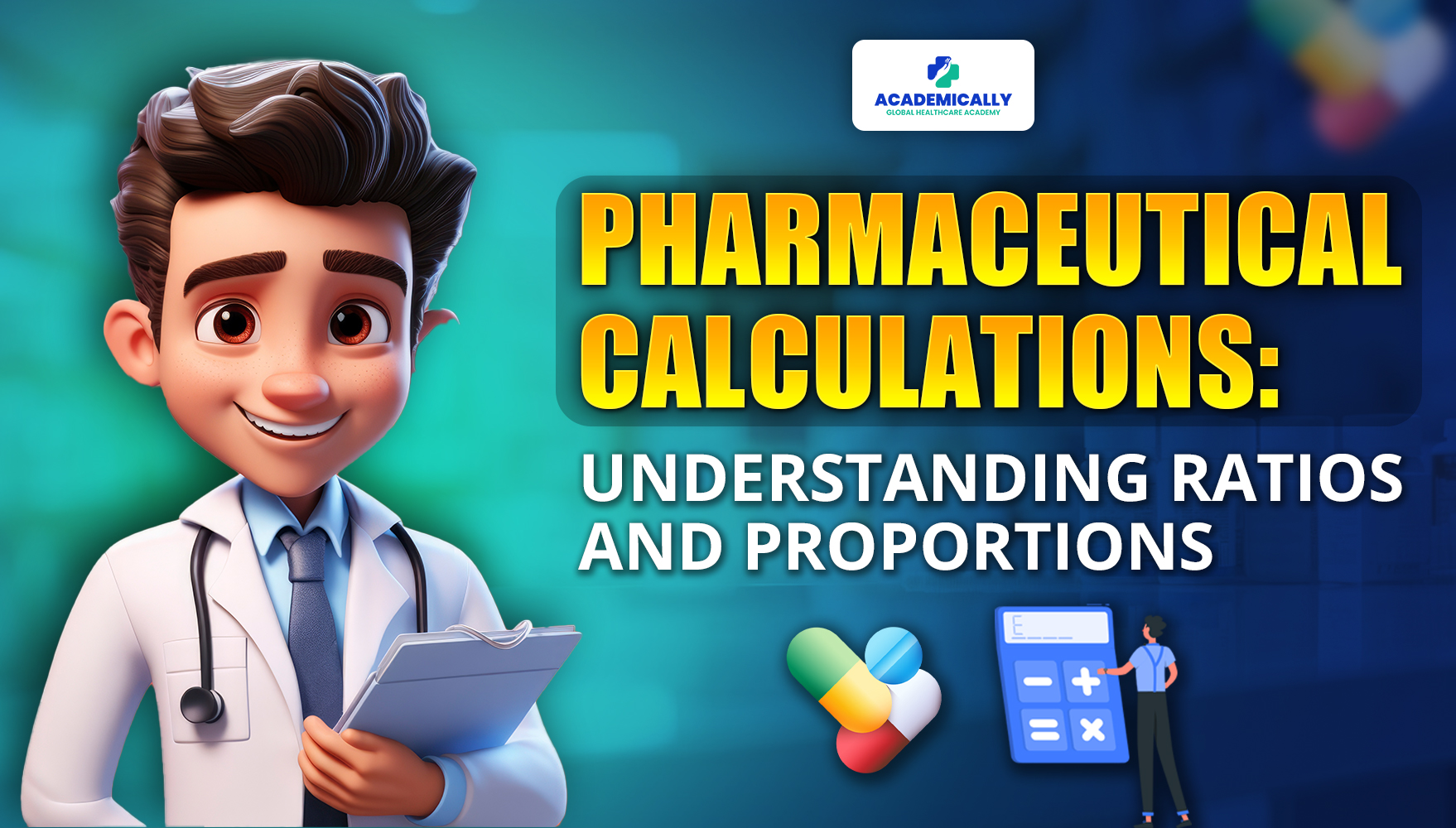 Pharmaceutical Calculations: Understanding Ratios and Proportions