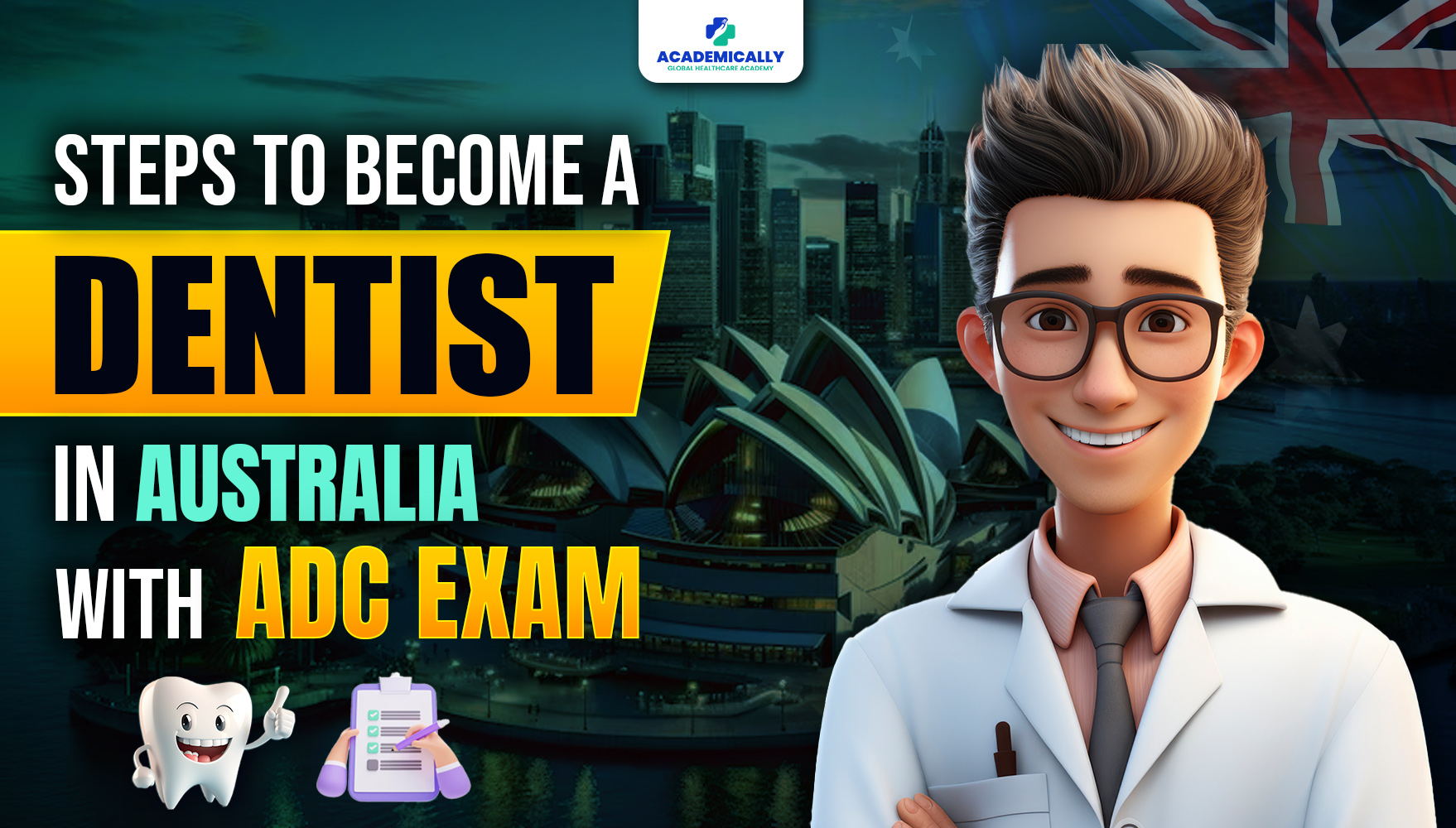 Become Dentist in Australia Stepping Stones to ADC Exam | Academically