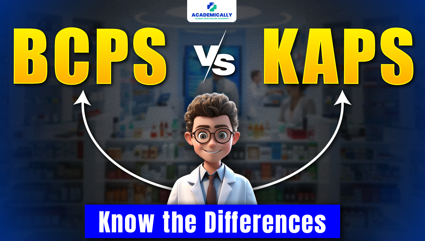BCPS vs KAPS Comparative Guide for International Pharmacists | Academically