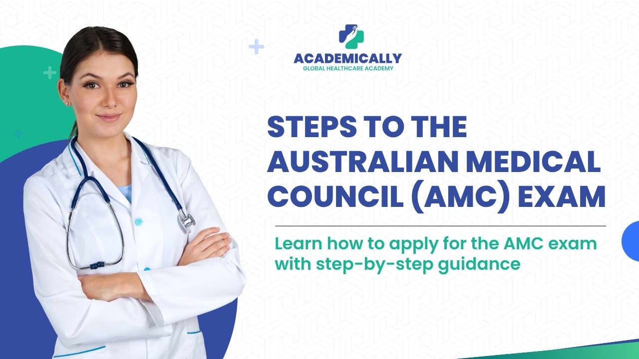 Steps to the Australian Medical Council (AMC) Exam