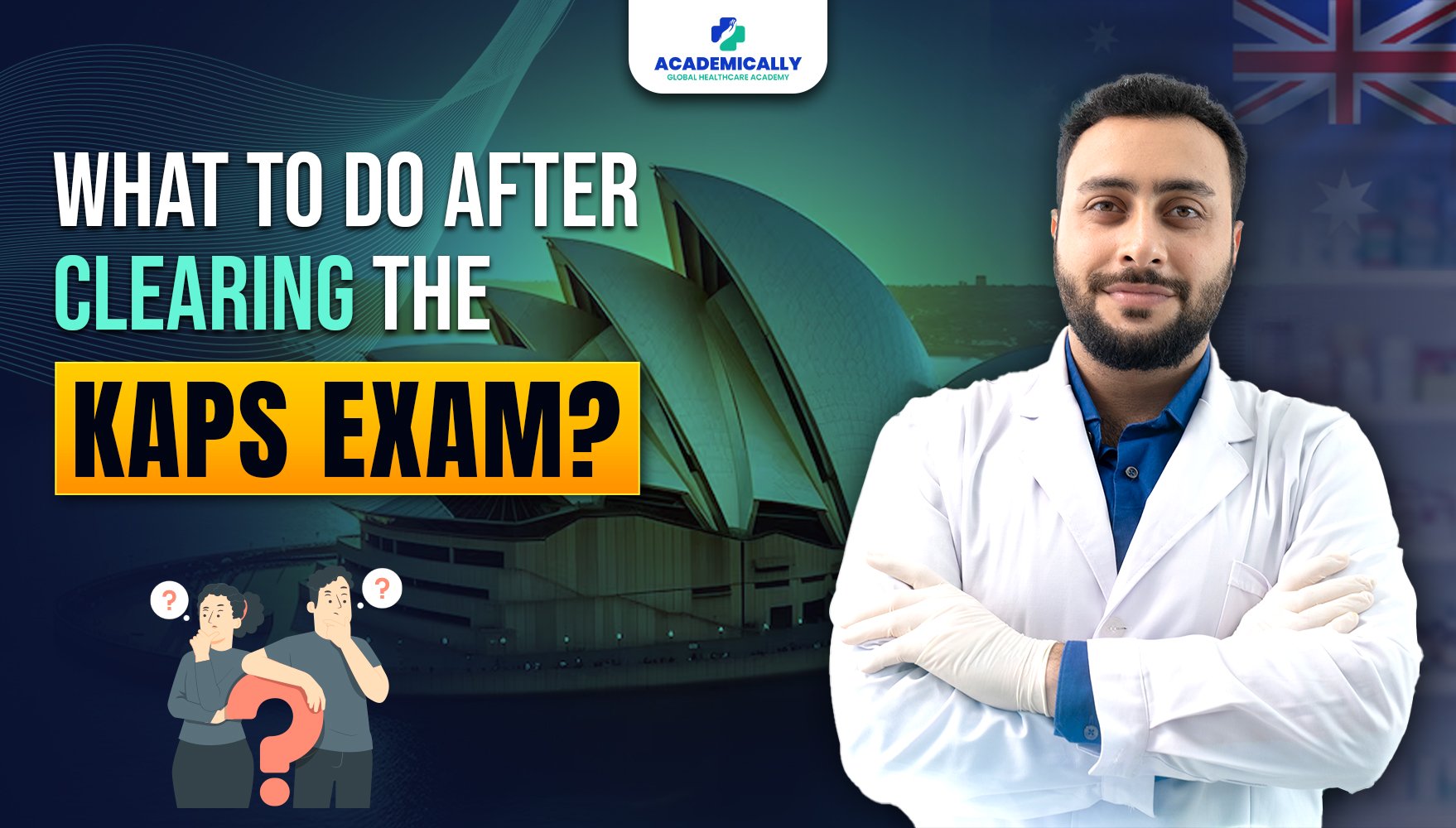 Steps After Clearing KAPS Exam | Academically Australia