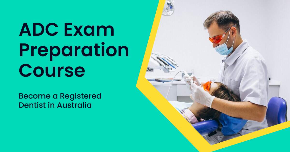 Dentist ADC Exam Preparation Course | Academically Global